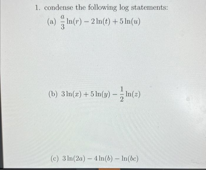 Solved 1. condense the following log statements: (a) | Chegg.com