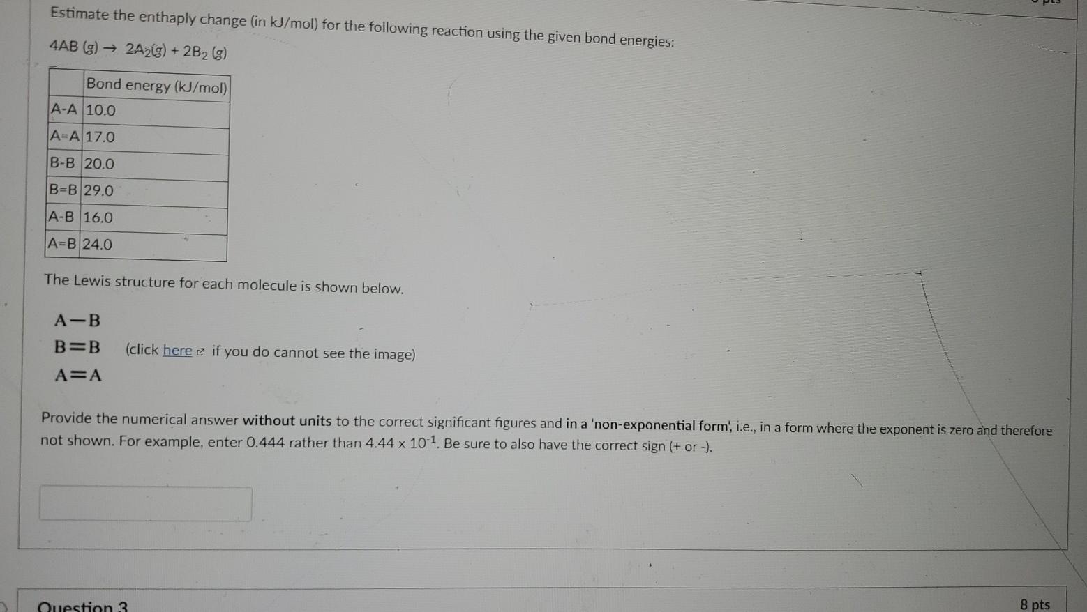 Solved Estimate the enthaply change (in kJ/mol) for the | Chegg.com