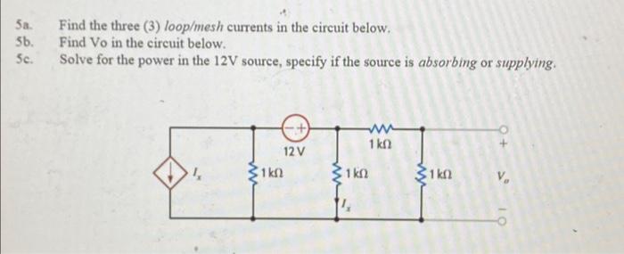 Solved 5a. Find the three (3) loop/mesh currents in the | Chegg.com