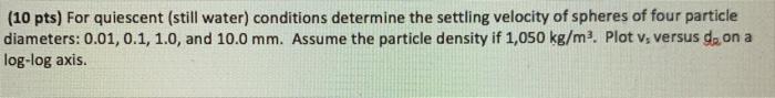 Solved (10 pts) For quiescent (still water) conditions | Chegg.com