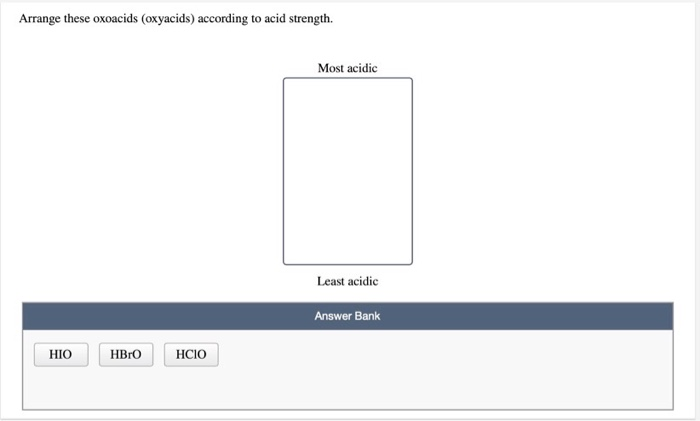 Solved Arrange these oxoacids (oxyacids) according to acid | Chegg.com