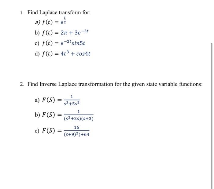 Solved 1. Find Laplace transform for: a) f(t)=e2t b) | Chegg.com