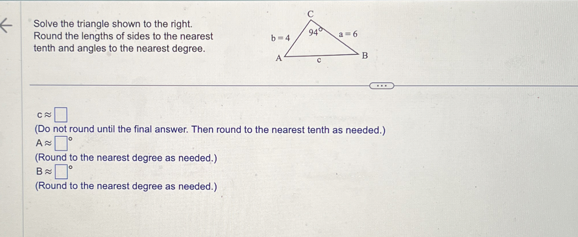 Solved Solve the triangle shown to the right.Round the | Chegg.com
