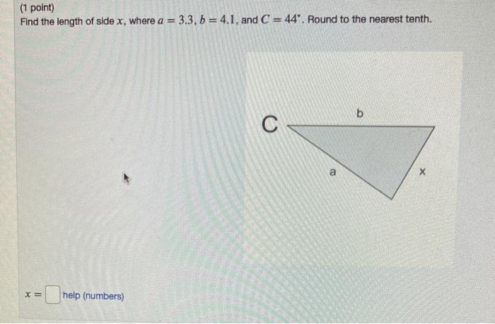 Solved (1 point) Find the length of side x, where a = 3.3, b | Chegg.com