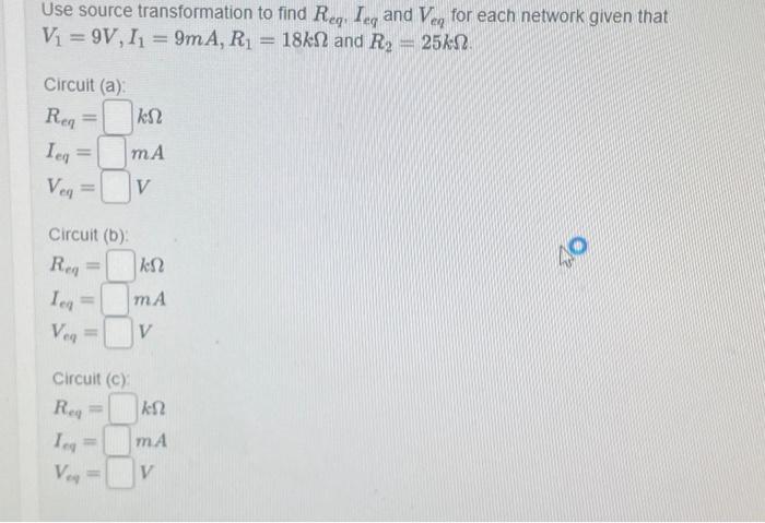 Solved 200Use source transformation to find Req,Ieq and Veq | Chegg.com