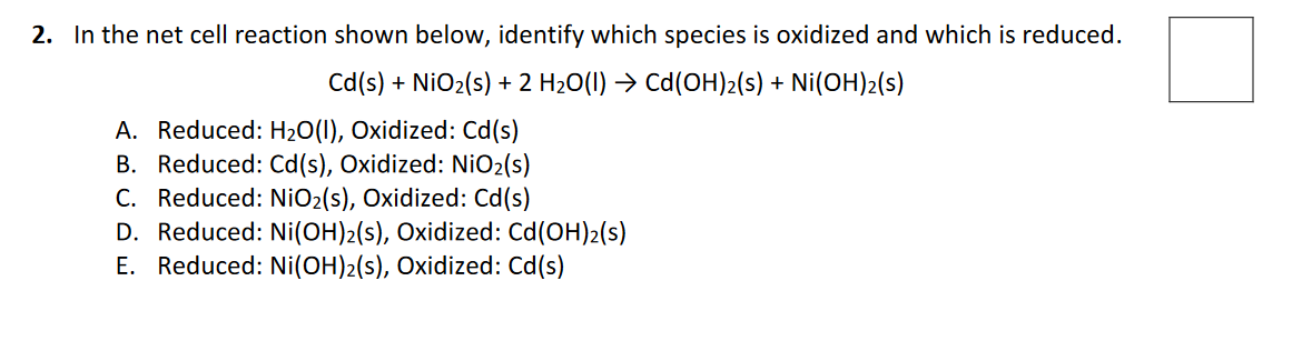 Solved by an EXPERT In ﻿the net cell reaction shown below, identify ...