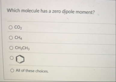 Solved Which molecule has a zero dipole | Chegg.com