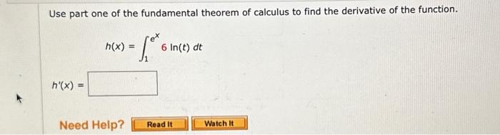 Solved Use part one of the fundamental theorem of calculus | Chegg.com