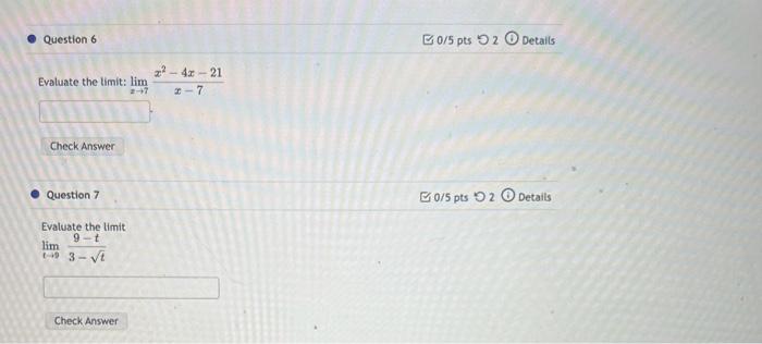 Solved Evaluate the limit: limx→7x−7x2−4x−21 Question 7 | Chegg.com