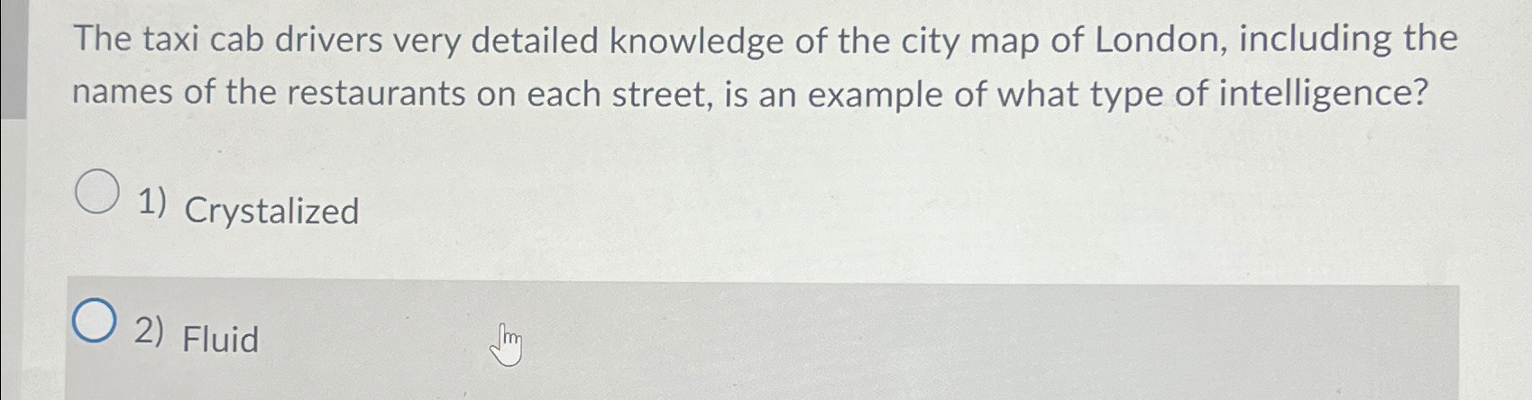 Solved The taxi cab drivers very detailed knowledge of the | Chegg.com