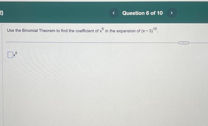 Solved Use the Binomial Theorem to find the coefficient of | Chegg.com