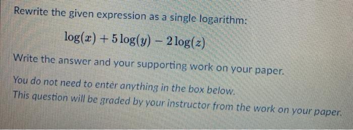 Solved Rewrite the given expression as a single logarithm: | Chegg.com