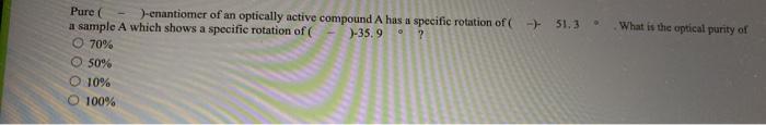 Solved What is the optical purity of OOOO Pure )-enantiomer | Chegg.com