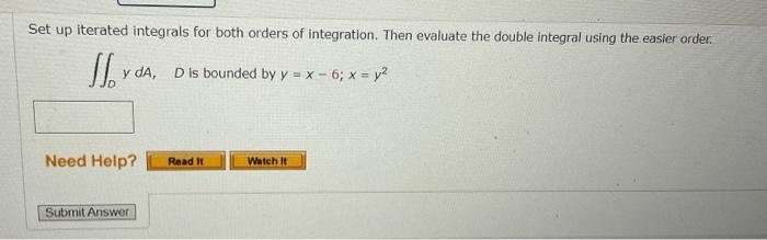 Solved Set up iterated integrals for both orders of | Chegg.com