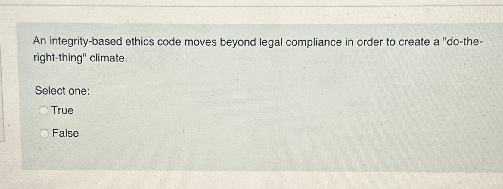 Solved An integrity-based ethics code moves beyond legal | Chegg.com