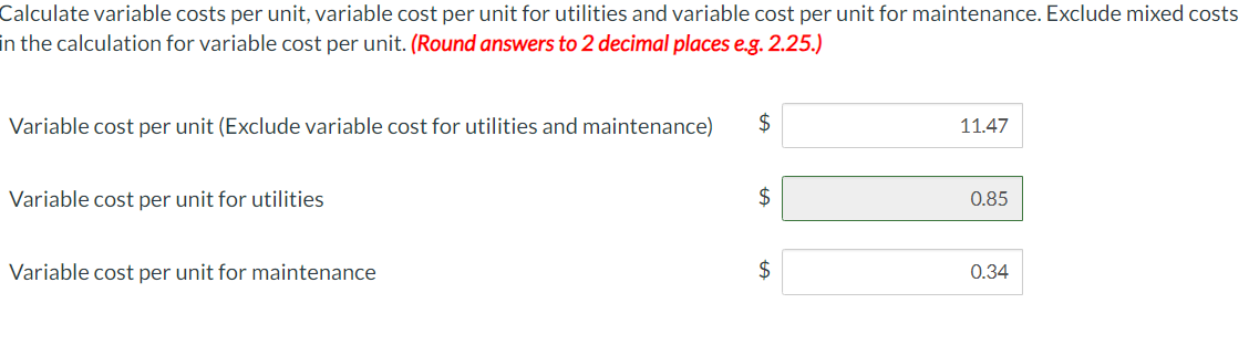 Solved Calculate variable costs per unit, variable cost per | Chegg.com