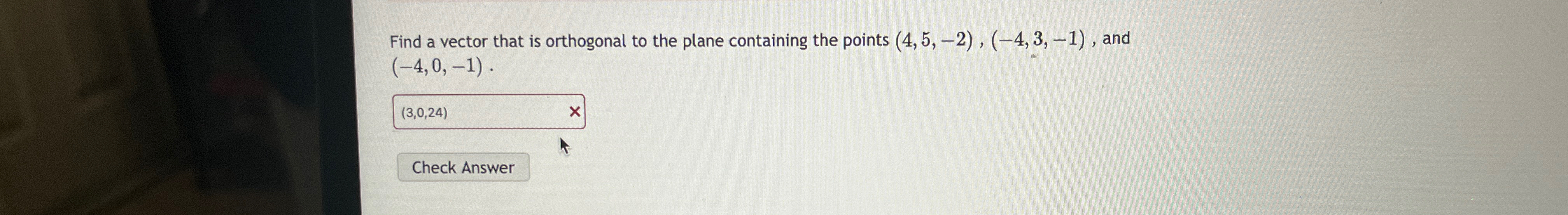 Solved Find a vector that is orthogonal to the plane | Chegg.com