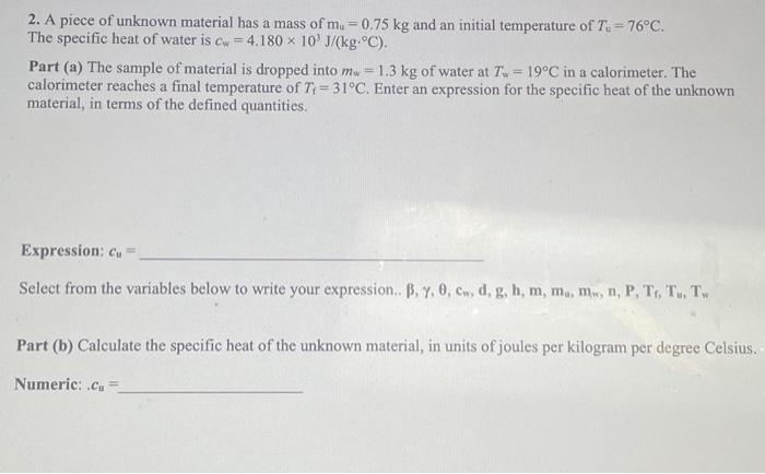 Solved 2. A piece of unknown material has a mass of mu=0.75 | Chegg.com