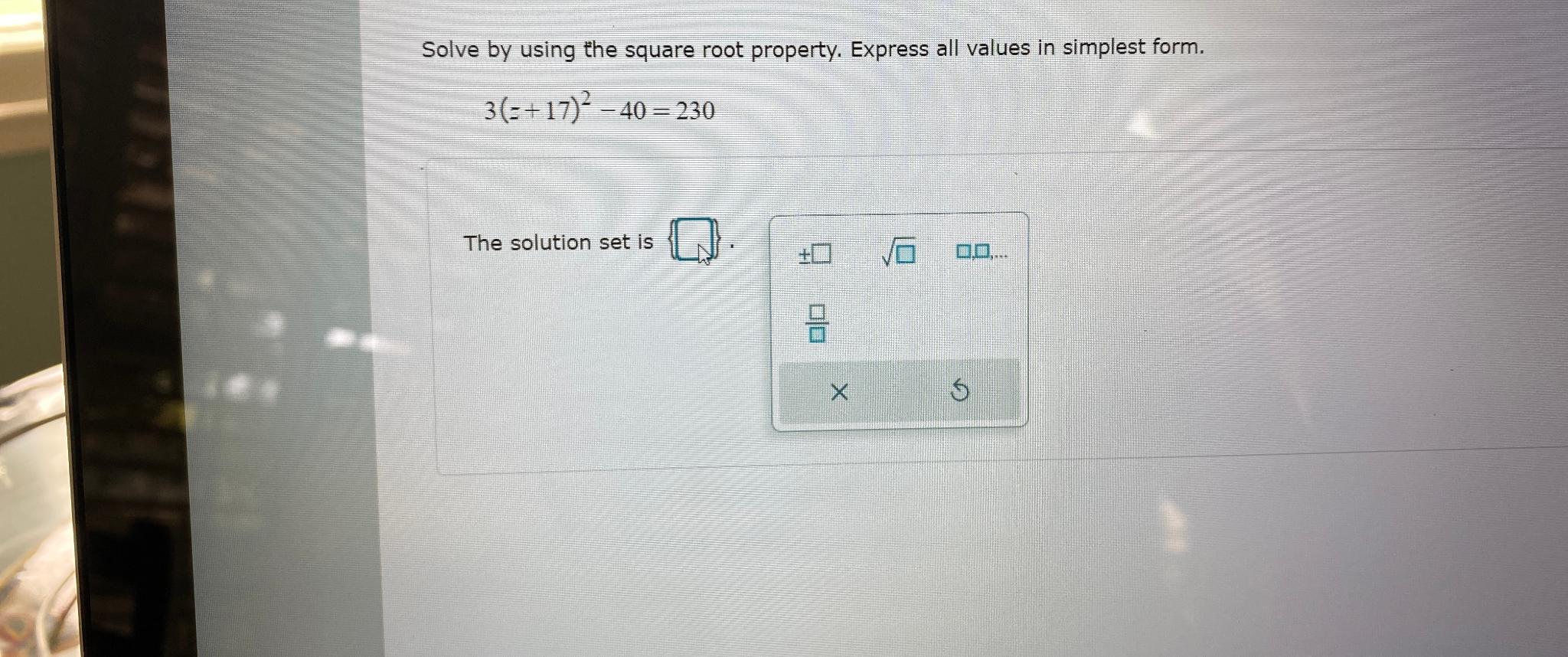 Solved Solve by using the square root property. Express all | Chegg.com