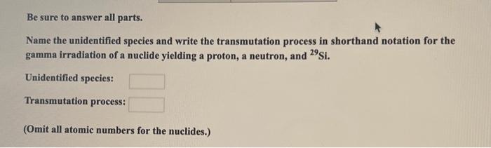 Solved Be sure to answer all parts. Name the unidentified | Chegg.com