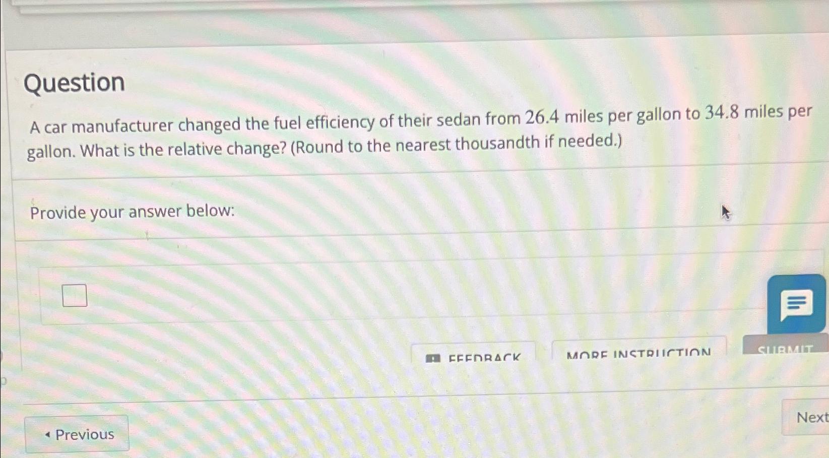 Solved QuestionA car manufacturer changed the fuel | Chegg.com