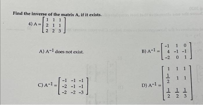 Solved Find the inverse of the matrix A, if it exists. 1 1 1 | Chegg.com