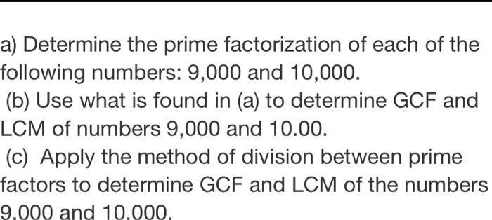Solved a) Determine the prime factorization of each of the | Chegg.com