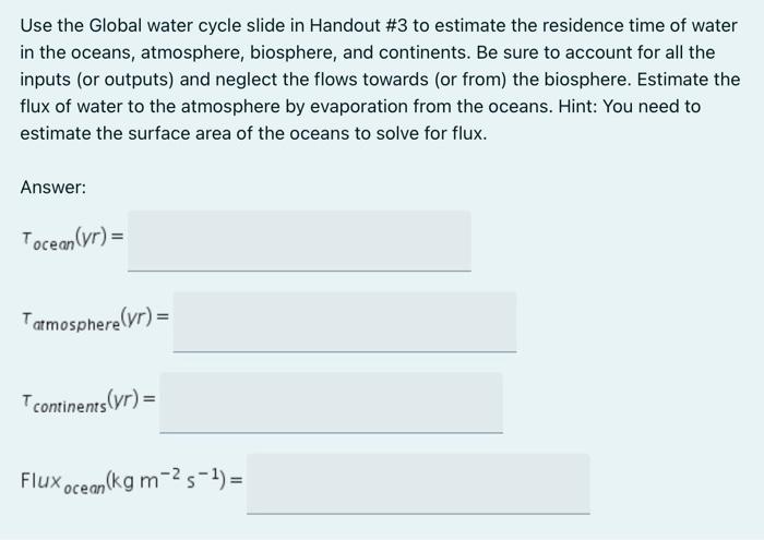 Use the Global water cycle slide in Handout \#3 to | Chegg.com