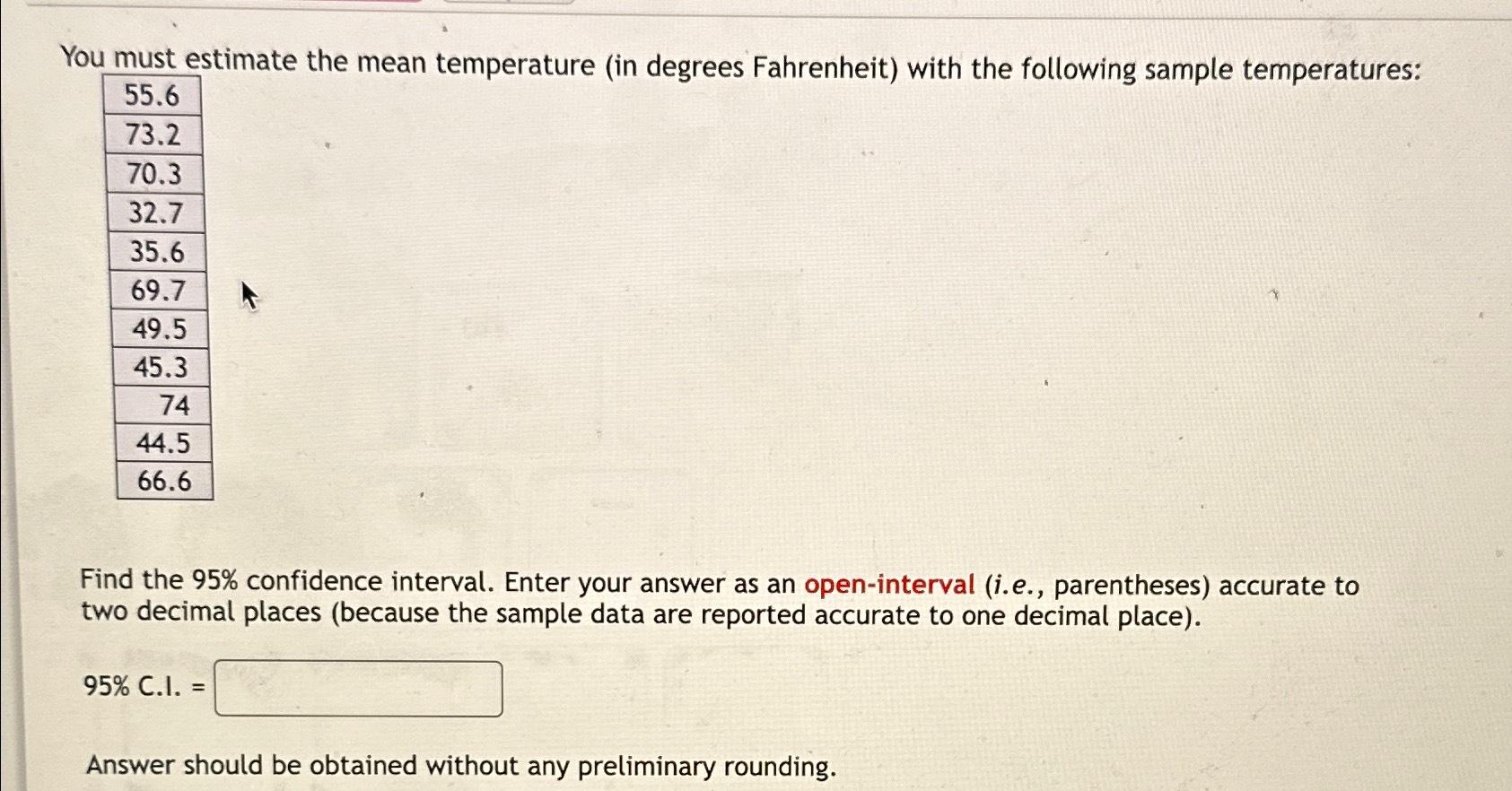 Solved You must estimate the mean temperature (in degrees | Chegg.com