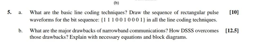 Solved (b) 5. a. [10] What are the basic line coding | Chegg.com