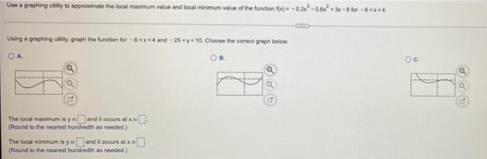 Solved Use a graphing utility to approximate the local | Chegg.com