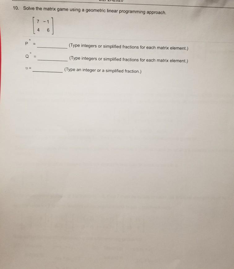 Solved 10. Solve the matrix game using a geometric linear | Chegg.com