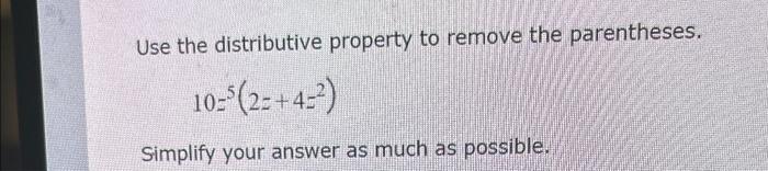 Solved Use the distributive property to remove the | Chegg.com