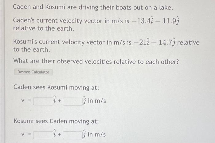 Solved Caden and Kosumi are driving their boats out on a | Chegg.com