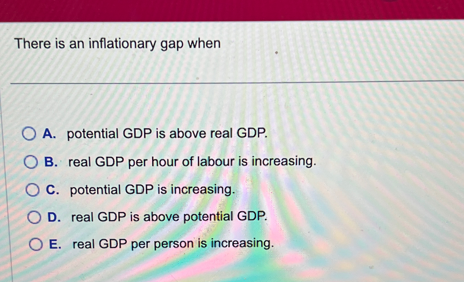 Solved There is an inflationary gap whenA. ﻿potential GDP is | Chegg.com