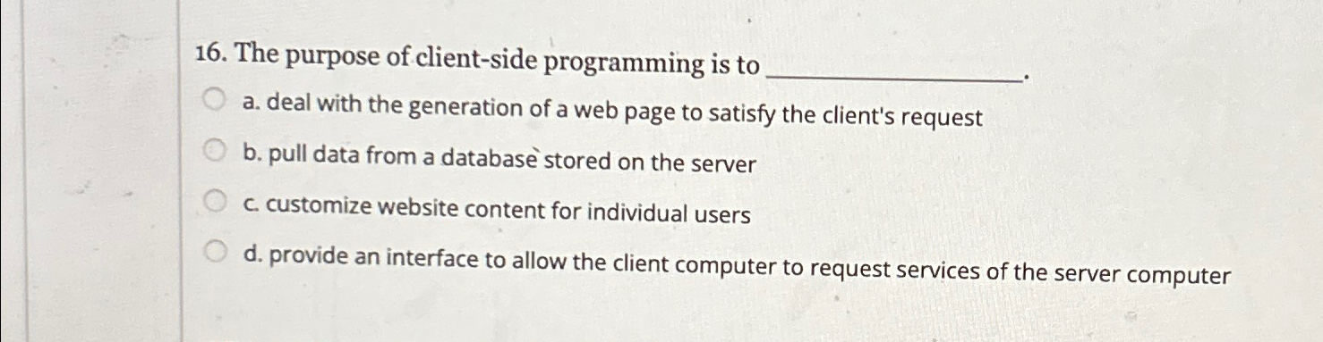 Solved The purpose of client-side programming is toa. ﻿deal | Chegg.com