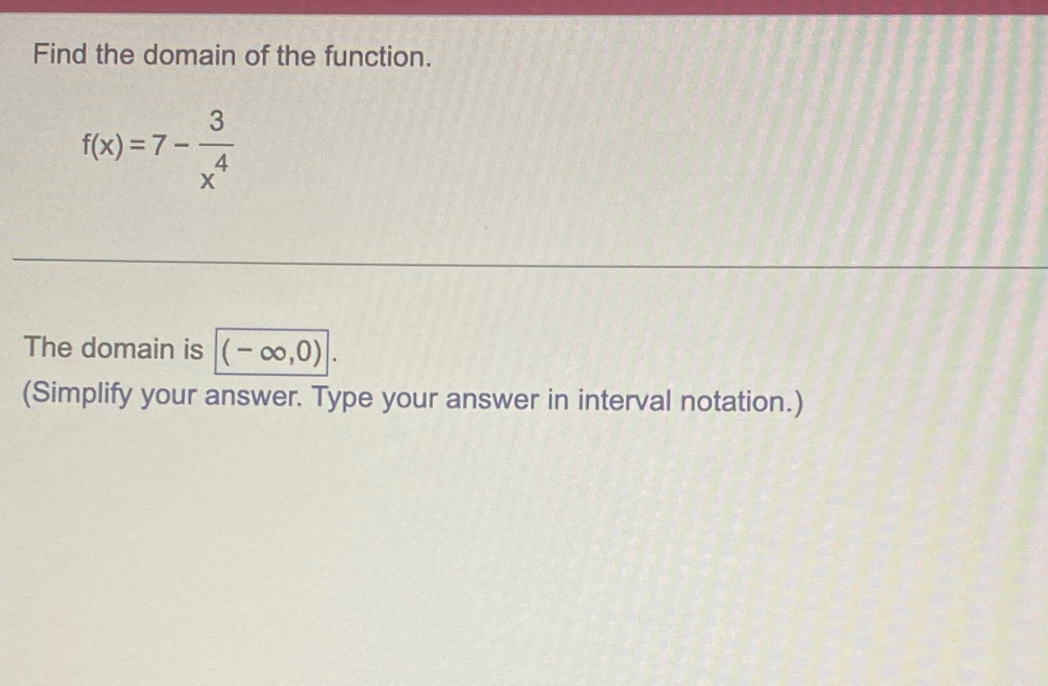 Solved Find the domain of the function.f(x)=7-3x4The domain | Chegg.com