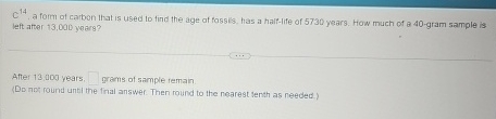 Solved C14 ﻿a form of carbon that is used to find the age of | Chegg.com