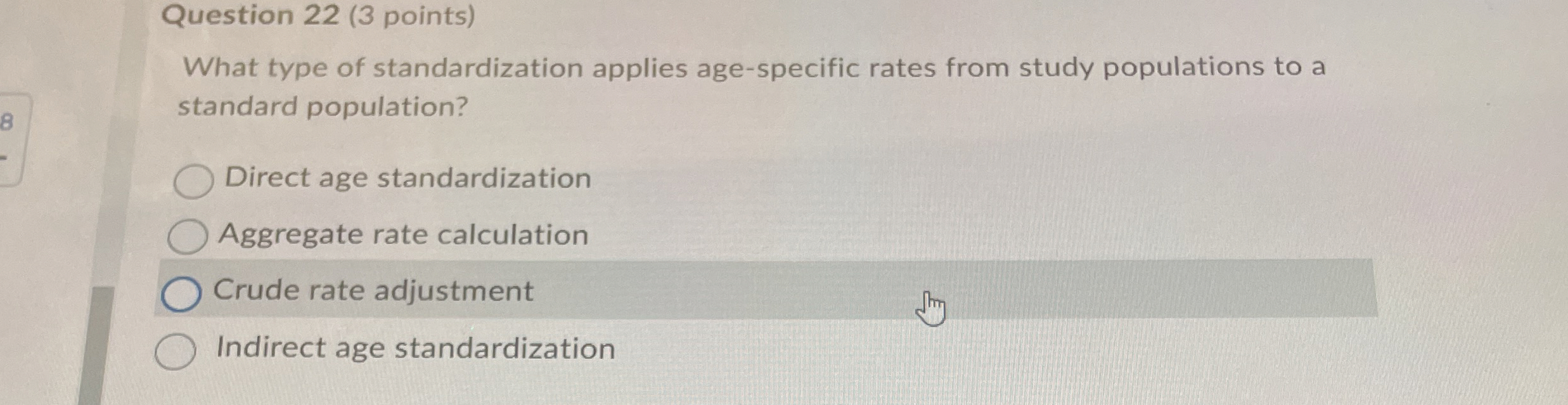 Solved Question 22 (3 ﻿points)What type of standardization | Chegg.com
