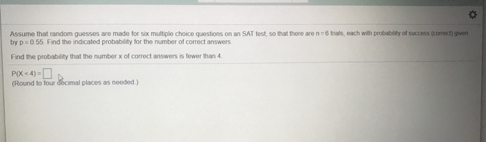 Solved Assume that random guesses are made for six multiple | Chegg.com