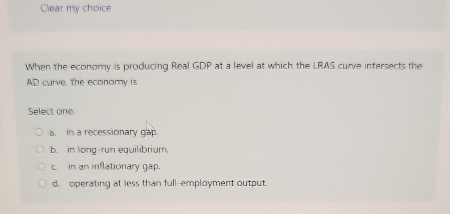 Solved Clear my choiceWhen the economy is producing Real GDP | Chegg.com