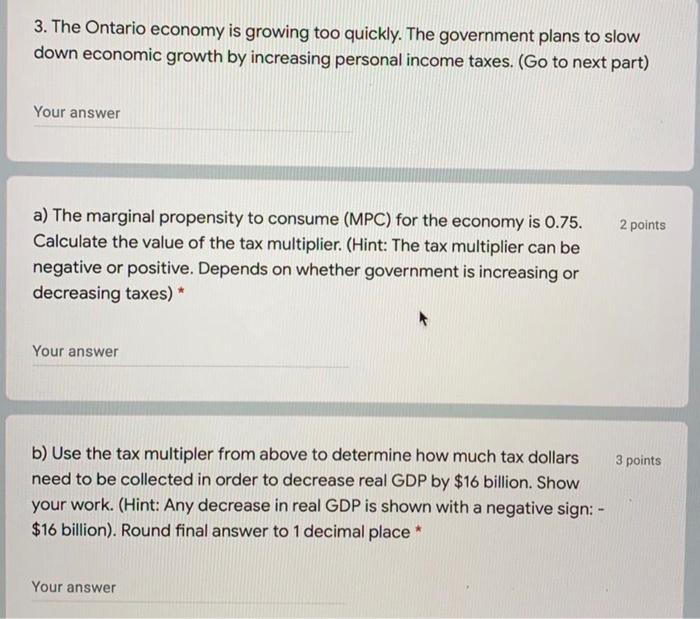 Solved 3. The Ontario economy is growing too quickly. The | Chegg.com
