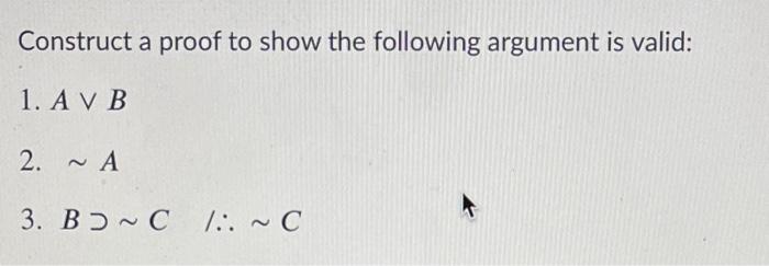 Solved Construct a proof to show the following argument is | Chegg.com