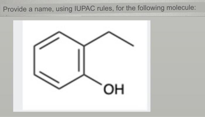 Solved Provide a name, using IUPAC rules, for the following | Chegg.com