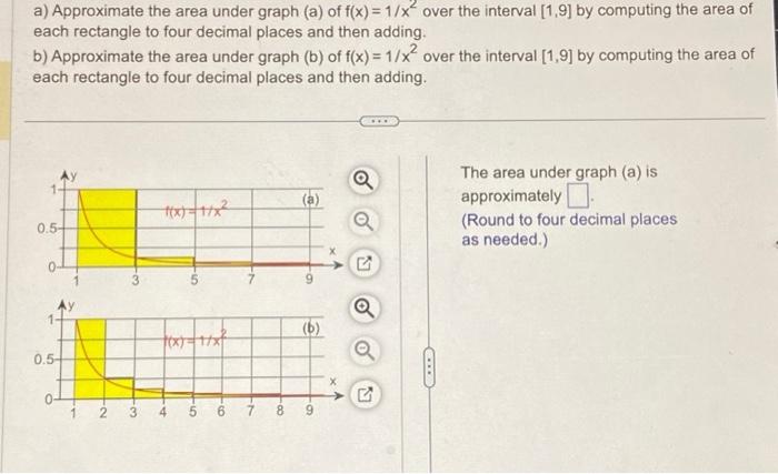 Solved a) Approximate the area under graph (a) of f(x)=1/x2 | Chegg.com
