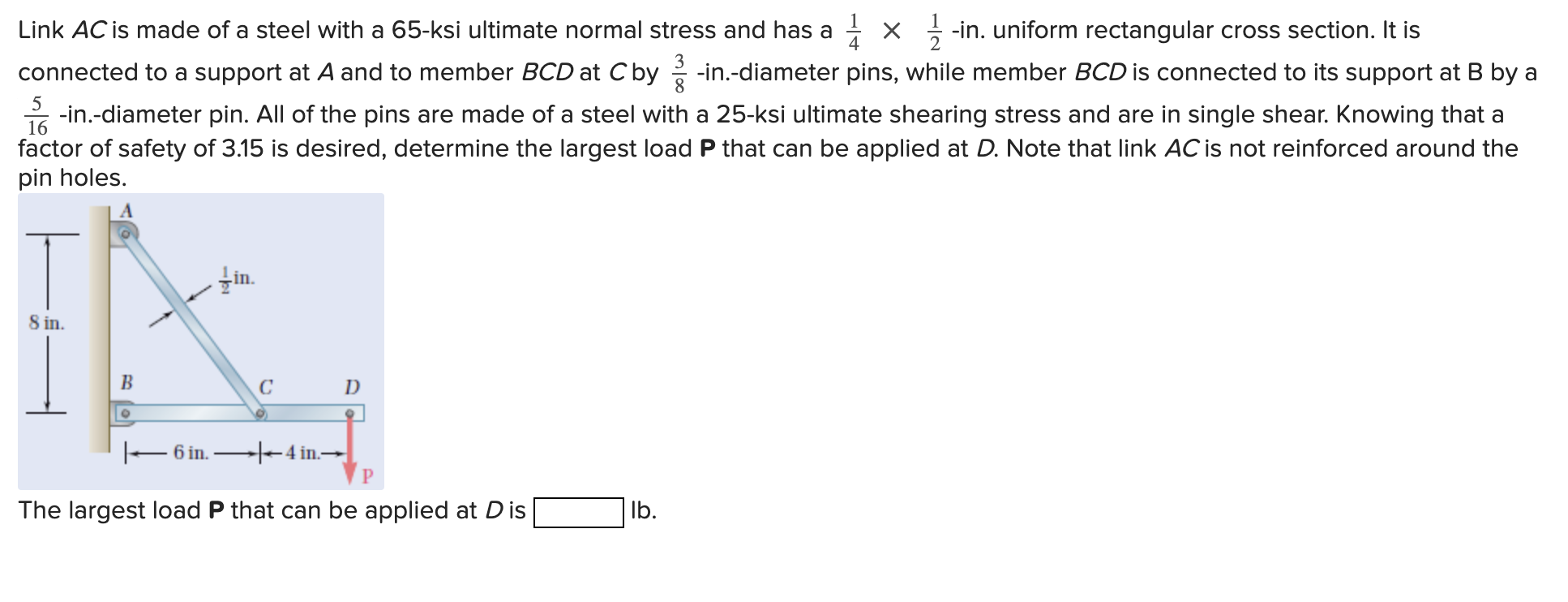 Solved Link AC is ﻿made of ﻿a steel with a 65-ksi ultimate | Chegg.com
