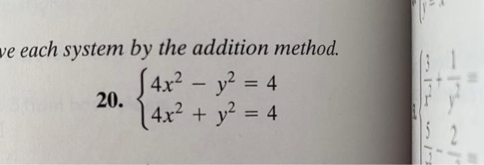 Solved ve each system by the addition method. 4x2 - y2 = 4 | Chegg.com