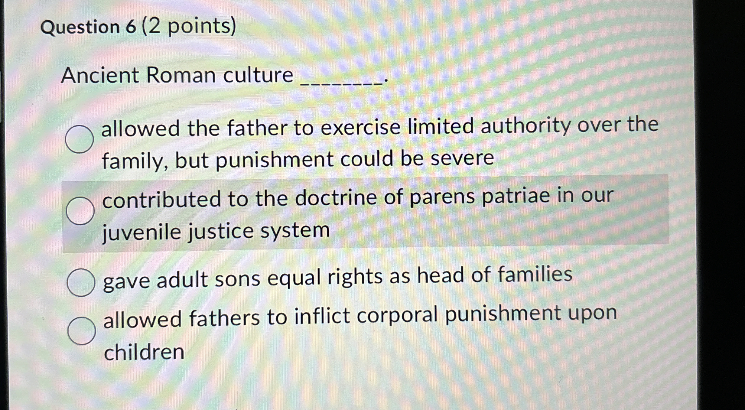 Solved Question 6 (2 ﻿points)Ancient Roman culture | Chegg.com