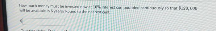 Solved How much money must be invested now at 10% interest | Chegg.com