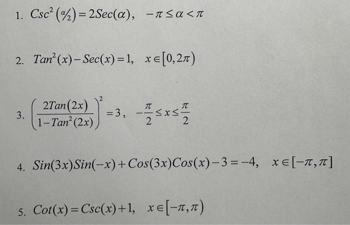 Solved 1. Csc2(α/2)=2Sec(α),−π≤α
